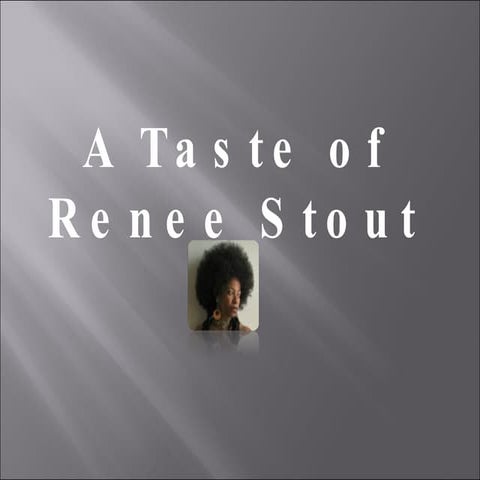 Renee Stout1 | PPT