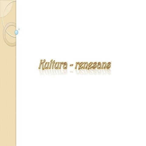 Renesans kultura | PPTX