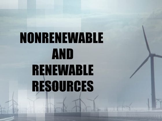 Renewable & Nonrenewable Resources | PPT