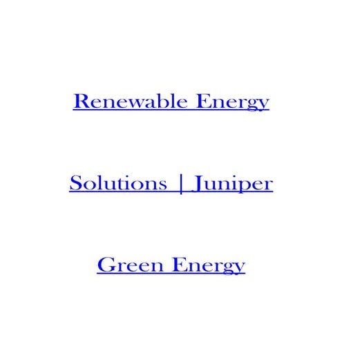 Renewable Energy Solutions | Juniper Green Energy | DOCX