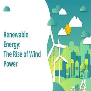 Renewable Energy The Rise of Wind Power.pptx