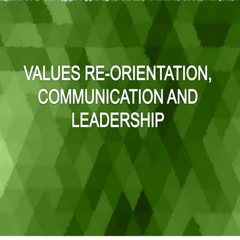 RENIE VALUES RE-ORIENTATION, COMMUNICATION AND LEADERSHIP.pptx