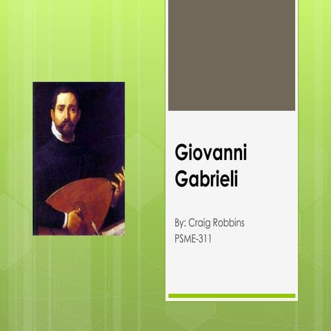 Giovanni Gabrieli | PPTX | Classical Music | Music