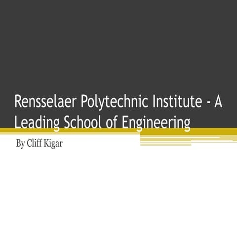 Rensselaer Polytechnic Institute - A Leading School of Engineering | PPTX