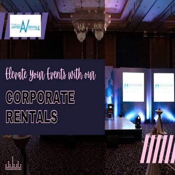 Rental Equipment for Corporate Events - United AV Rentals.pptx