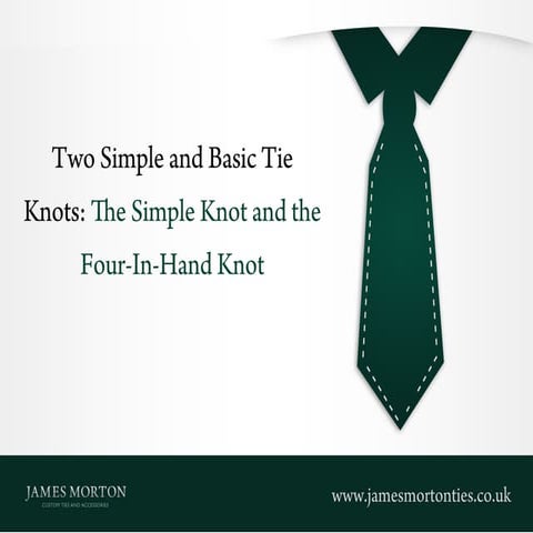 Two Simple and Basic Tie Knots: The Simple Knot and the Four-In-Hand ...