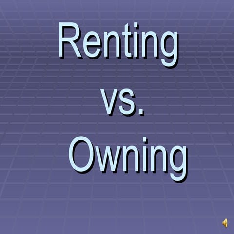 Renting vs. owning | PPT