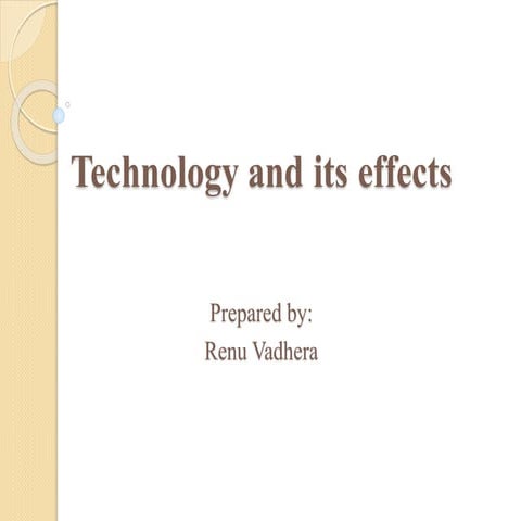 Technology and its effects | PPTX