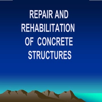 REPAIR AND REHABILITATION OF CONCRETE STRUCTURES By Dr B VIDIVELLI.pptx