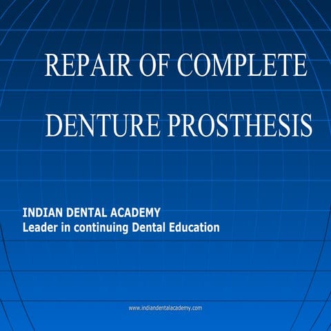 Repair of complete dentures/ oral surgery courses | PPT