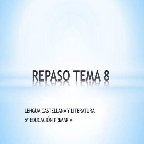 Repaso tema 8 | PPT
