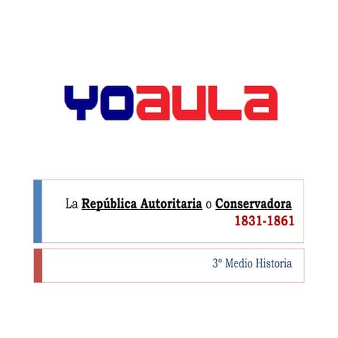Clase 8 República Conservadora en chile 1830 a 1861 | PPTX