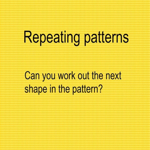 Repeating patterns 2 | PPT