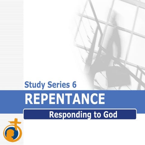 Repentance: Responding To God | PPT