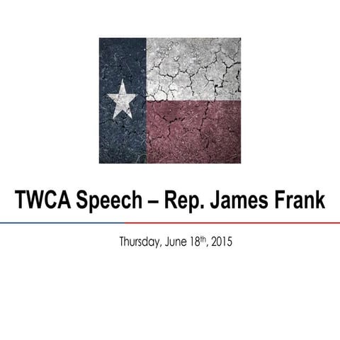 TWCA Speech – Rep. James Frank | PPT