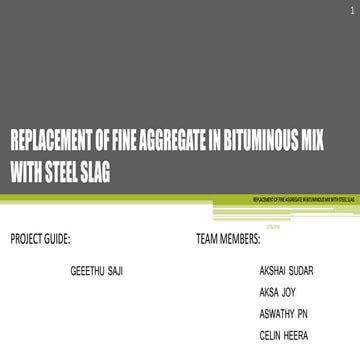 Replacement of fine aggregate in bituminous mix with steel slag | PPTX
