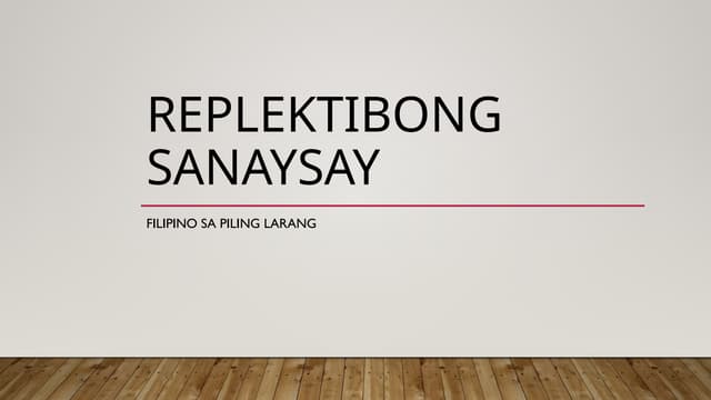 PAGSULAT NG REPLEKTIBONG SANAYSAY.pptx
