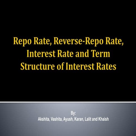 Repo rate, reverse repo rate, interest rate | PPTX