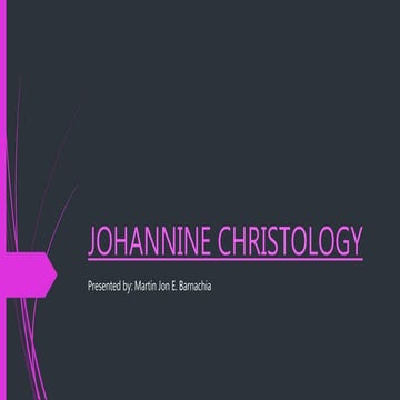 Chistology - Johannine Christology | PPT