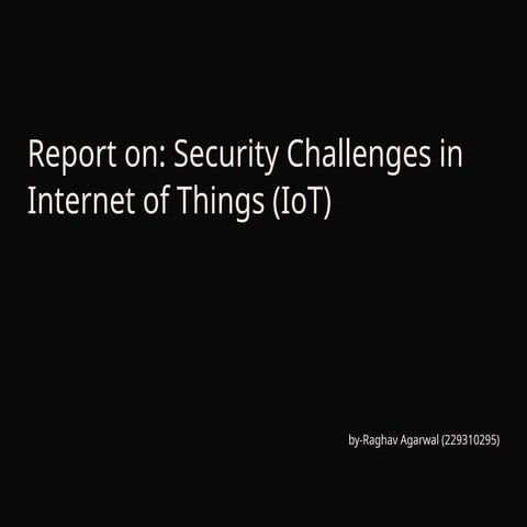 Report-on-Security-Challenges-in-Internet-of-Things-IoT.pptx