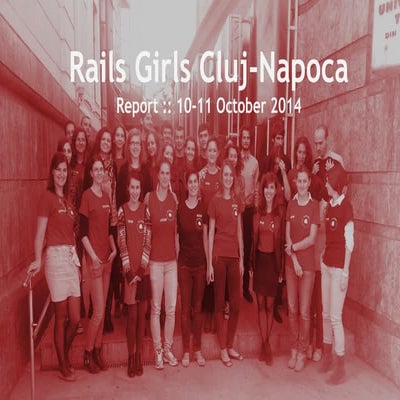 Rails Girls Cluj-Napoca Report - November 2014 | PPT