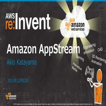 [AWS re:invent 2013 Report] Amazon AppStream | PDF