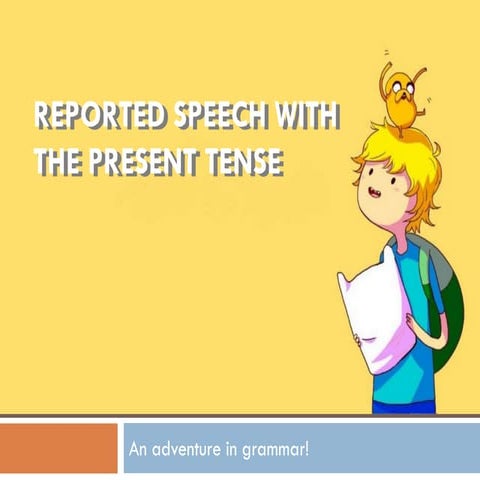 Reported speech with the present tense | PPTX