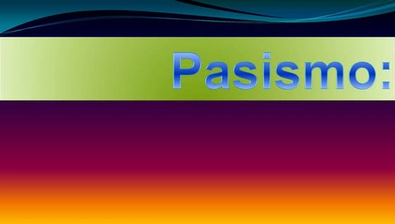 Pasismo | PPT
