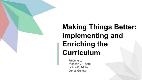 IMPLEMENTING THE CURRICULUM AS A CHANGE PROCESS | PPTX | Education