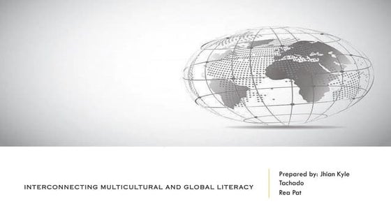 MULTICULTURAL AND GLOBAL LITERACY-1.pptx | Education