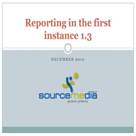 Reporting in the first instance 1.3 | PPT