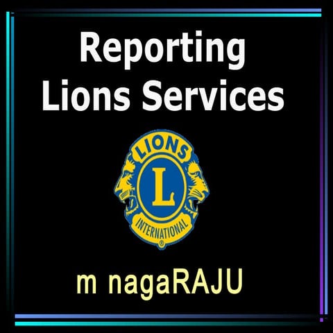 Reporting Lions Services | PPT