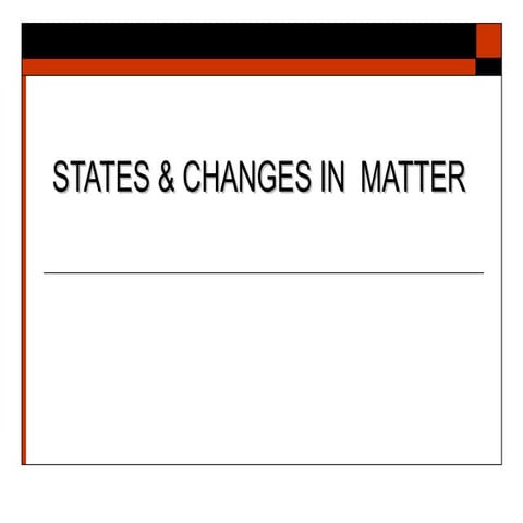 Matter states and its changes. | PPT