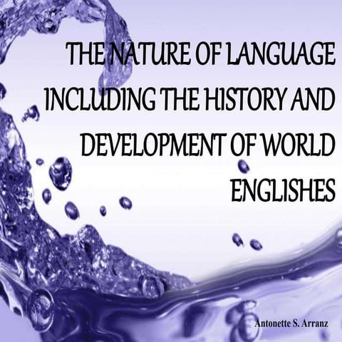 The Nature of Language including the History and Development of World ...