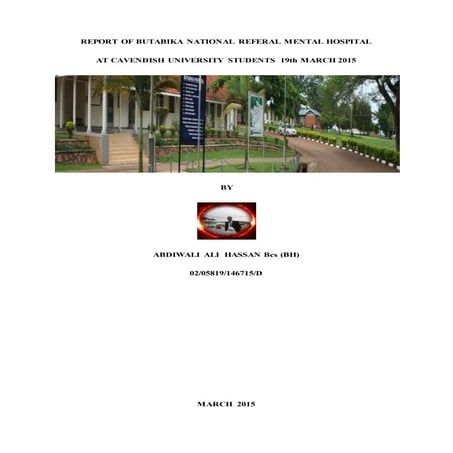 REPORT OF BUTABIKA NATIONAL REFERAL MENTAL HOSPITAL AT CAVENDISH ...