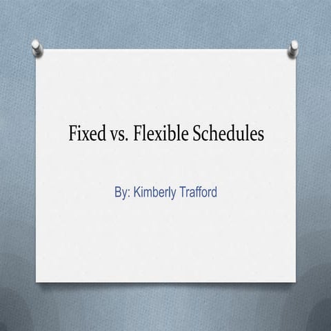 Fixed vs. Flexible Schedules | PPTX