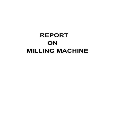 Report on milling machine | PDF