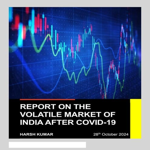 Report on the Volatile Market of India After COVID-19.pdf