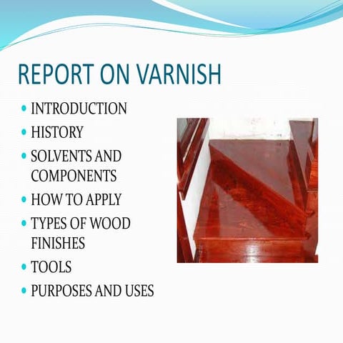 Report on varnish | PPTX