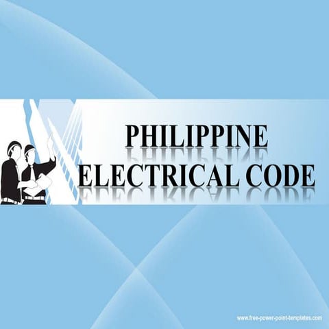 The Philippine Electrical Code Selected Topics of Chapter 1 | PDF