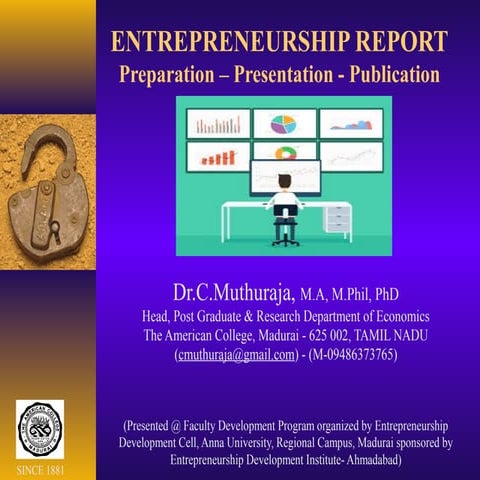 Dr.C.Muthuraja's ENTREPRENEURSHIP REPORT : Preparation – Presentation - Publication | PPT