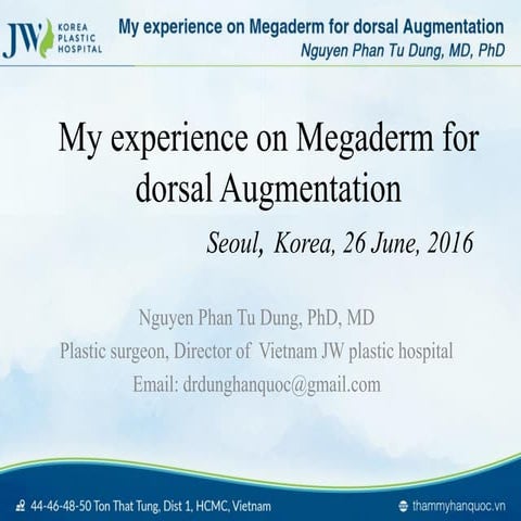 My experience on Megaderm for dorsal Augmentation | PPT
