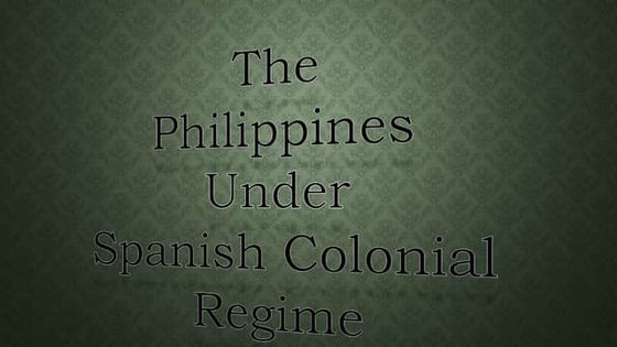 Spanish Colonial Government | PPTX