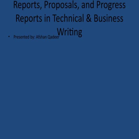 Reports_Proposals_ProgressReports_AfshanQadeer.pptx