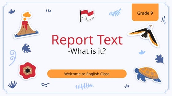 Bahan Ajar Report Text untuk Kelas IX. semester ganjil pptx | PPT