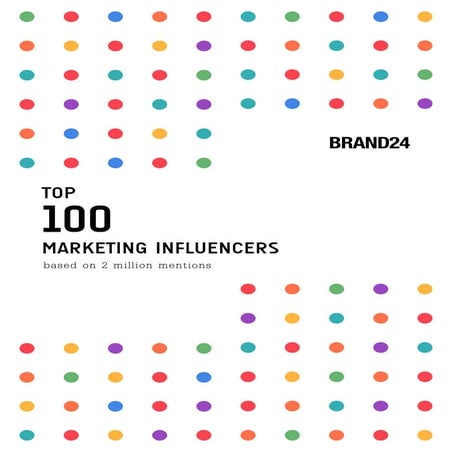 100 MARKETING INFLUENCERS TOP based on 2 million mentions | PDF