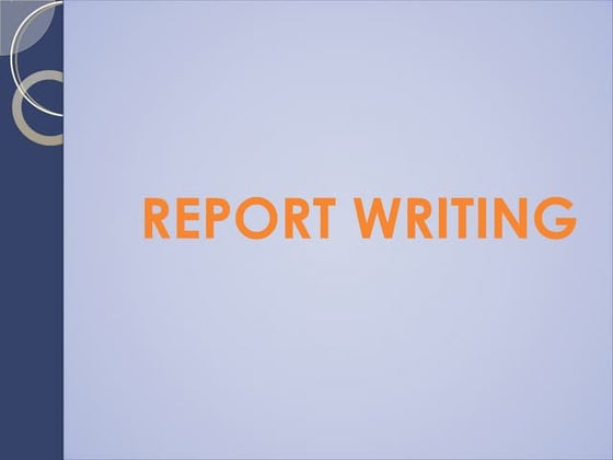Presentation on Report Writing | PPT