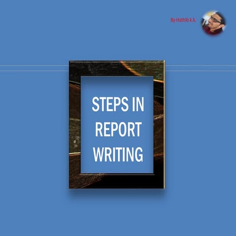 Report writing : Some Useful Tips | PPT