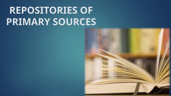 The 7 repositories primary source of rph | PDF | Museums & Galleries ...