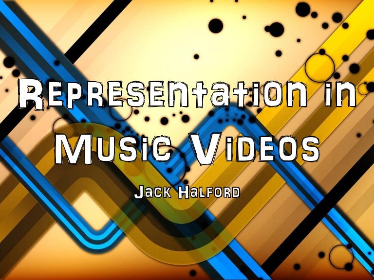 Representation in Music Videos